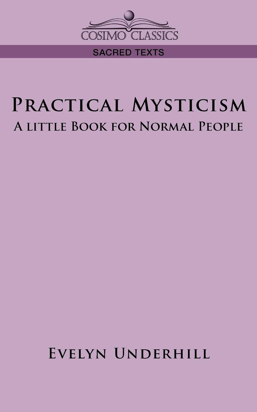Amazon.com: Practical Mysticism: A Little Book for Normal People ...