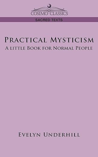 Amazon.com: Practical Mysticism: A Little Book for Normal People ...