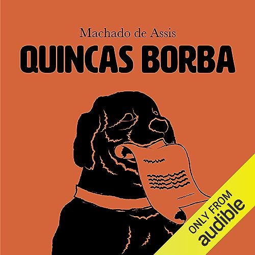 Quincas Borba (Edição em áudio): Machado de Assis, Tiago Torres ...