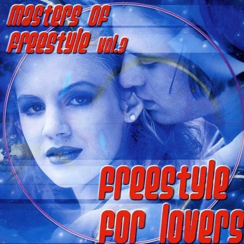 VARIOUS ARTISTS - Masters of Freestyle 3: Freestyle for Lovers ...