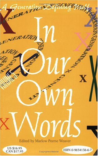 In Our Own Words: A Generation Defining Itself, Vol. 5: Marlow Peerse ...