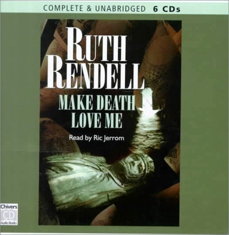 Make Death Love Me (An Inspector Wexford Mystery): Rendell, Ruth ...