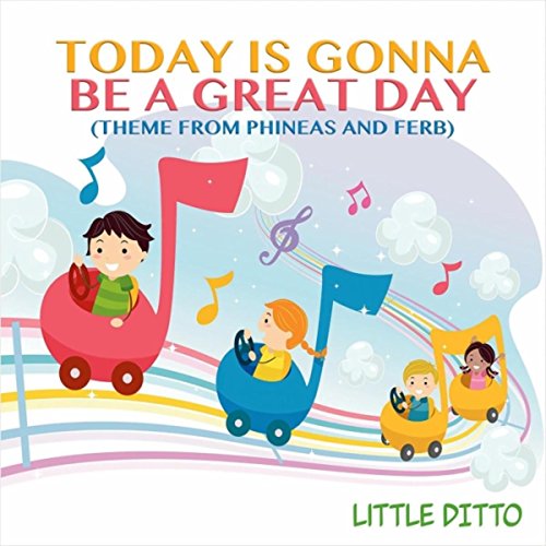 Amazon.com: Today Is Gonna Be a Great Day (Theme from Phineas and Ferb ...