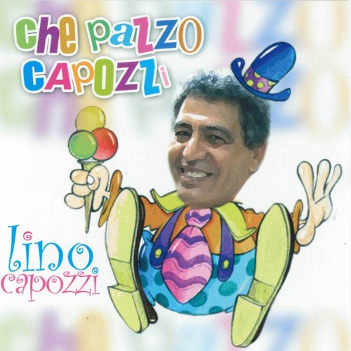 Amazon.com: Che pazzo Capozzi : Lino Capozzi: Digital Music