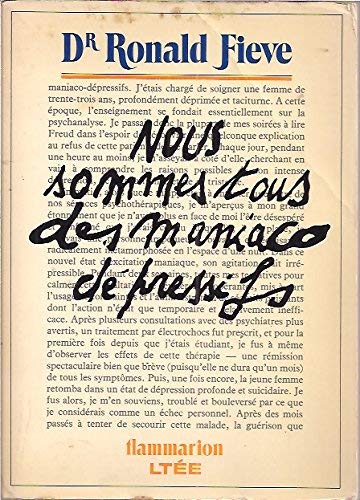NOUS SOMMES TOUS DES MANIACO DEPRESSIFS: - TRADUIT DE L'AMERICAIN ...