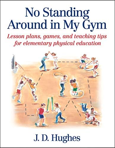 No Standing Around in My Gym: Lesson plans, games, and teaching tips ...