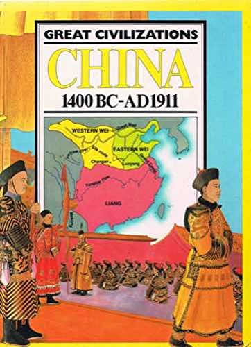 China 1400 B.C.-A.D.1911 (The Great Civilizations S.): Amazon.co.uk ...