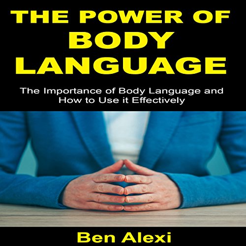 Amazon.co.jp: The Power of Body Language: The Importance of Body ...