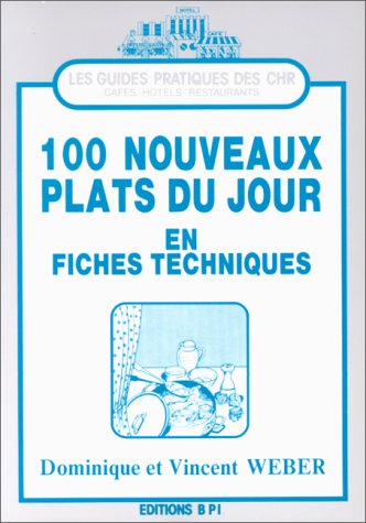 100 nouveaux plats du jour en fiches techniques : Amazon.ca: Livres