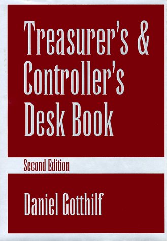 Treasurer's & Controller's Desk Book: Daniel L. Gotthilf: 9780814403402 ...