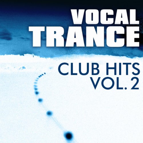 Play Vocal Trance Club Hits Vol. 2 by VARIOUS ARTISTS on Amazon Music