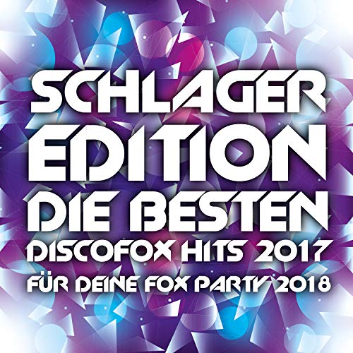 Schlager Edition - Die besten Discofox Hits 2017 für deine Fox Party ...