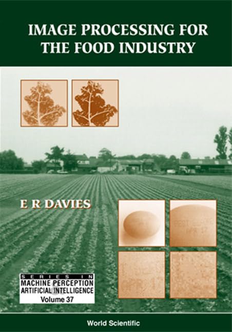 IMAGE PROCESSING FOR THE FOOD INDUSTRY (Series in Machine Perception ...