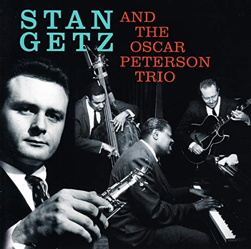 Stan Getz and The Oscar Peterson Trio: Stan Getz, Stan Getz: Amazon.fr ...