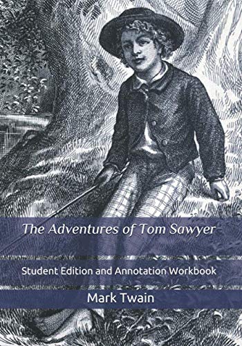 The Adventures of Tom Sawyer: Student Edition and Annotation Workbook ...