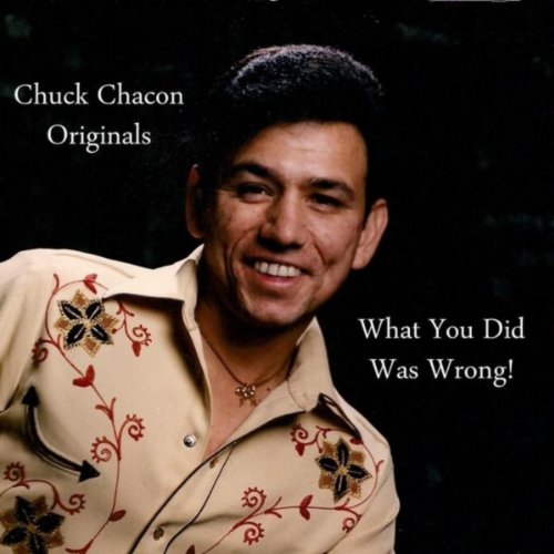 Amazon.com: What You Did Was Wrong! : Chuck Chacon: Digital Music