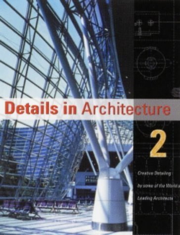 Details in Architecture Vol II: Creative Detailing (Details in ...