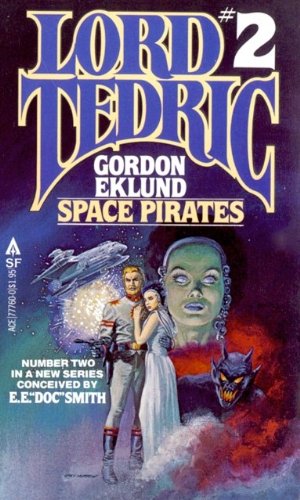 Space Pirates (Lord Tedric, Vol. 2): Gordon Eklund, E. E. 'Doc' Smith ...