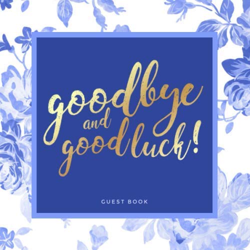 Goodbye and Good Luck! Farewell Party Guest Book | Vintage Blue Floral ...