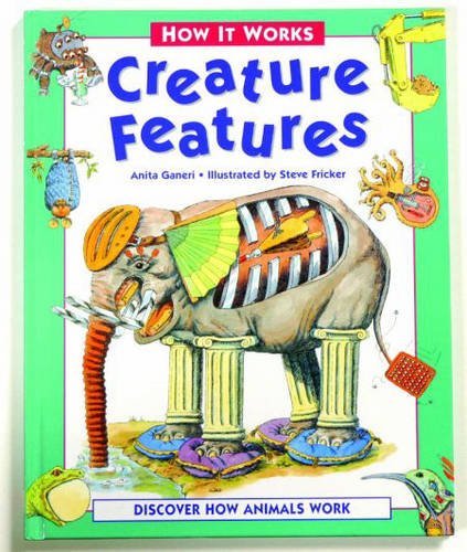 How It Works Creature Features: Ganeri, Anita: 9780771573590: Amazon ...