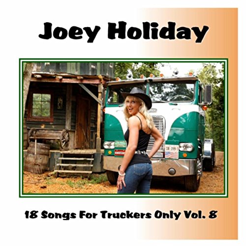 Amazon.com: 18 Songs for Truckers Only, Vol. 8 : Joey Holiday: Digital ...