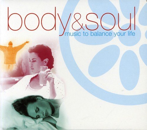 Body & Soul - Music to Balance Your Life - Amazon.com Music