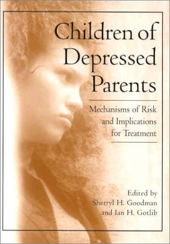 Amazon.com: Children of Depressed Parents: Mechanisms of Risk and ...