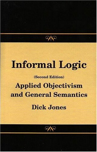 Informal Logic: Jones, Dick: 9781591966531: Amazon.com: Books