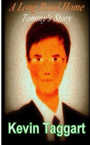 A long road home: Tommy's story: taggart, kevin: 9781484942994: Amazon ...