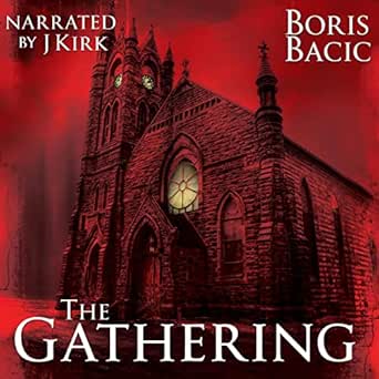 Amazon.com: The Gathering: Horror in Small Towns (Audible Audio Edition): Boris Bacic, J Kirk ...