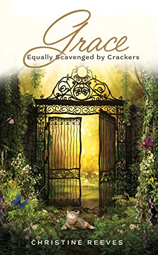 Grace Equally Scavenged by Crackers eBook : Reeves, Christine: Amazon ...