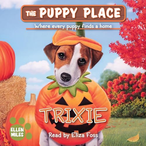 Amazon.com: Trixie: The Puppy Place, Book 69 (Audible Audio Edition): Ellen Miles, Eliza Foss ...