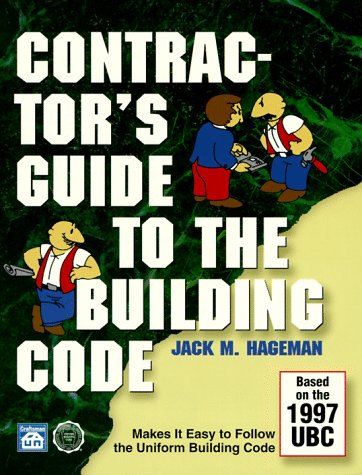 Contractor's Guide to the Building Code: Based on the 1997 Uniform ...