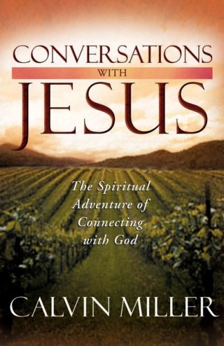 Conversations with Jesus: The Spiritual Adventure of Connecting with ...