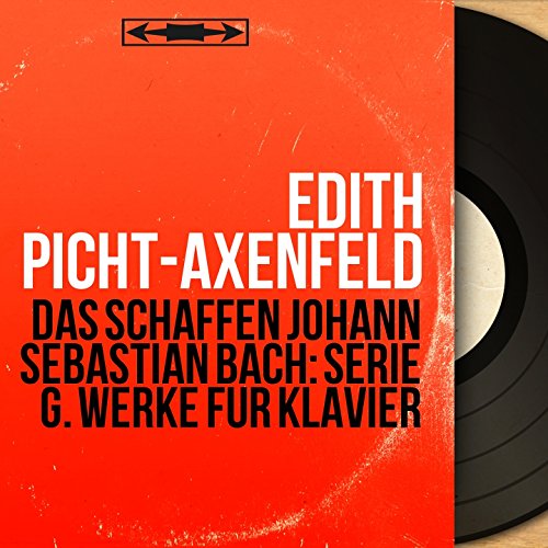 Das Schaffen Johann Sebastian Bach: Serie G. Werke für Klavier (Mono ...