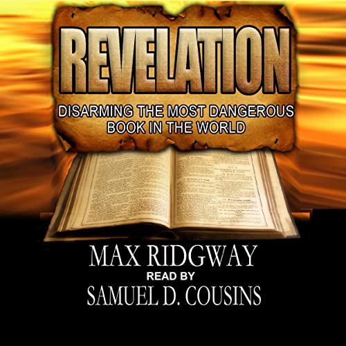 Amazon.com: Revelation: Disarming the Most Dangerous Book in the World ...