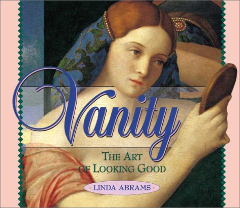 Vanity: The Art of Looking Good (SIN SERIES): Linda Abrams ...