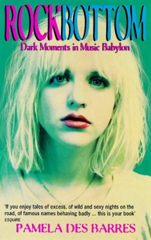 Rock Bottom : Dark Moments in Music: Pamela Des Barres: 9780349108407 ...