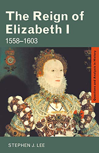 Amazon.com: The Reign of Elizabeth I: 1558–1603 (Questions and Analysis ...