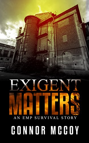 Amazon.com: Exigent Matters: an EMP survival story (The Off Grid ...
