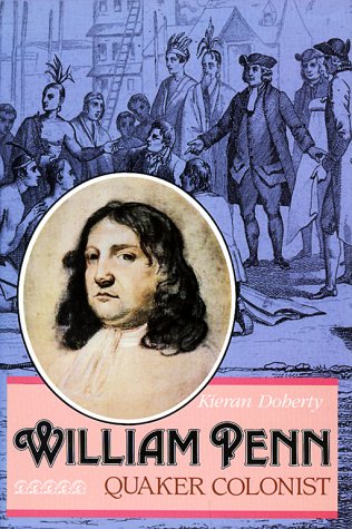Amazon.com: William Penn: Quaker Colonist: 9780761303558: Doherty ...