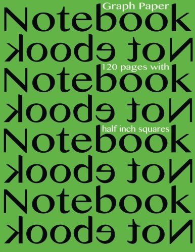 Graph Paper Notebook ½ inch squares 120 pages: Notebook not Ebook 8.5 ...