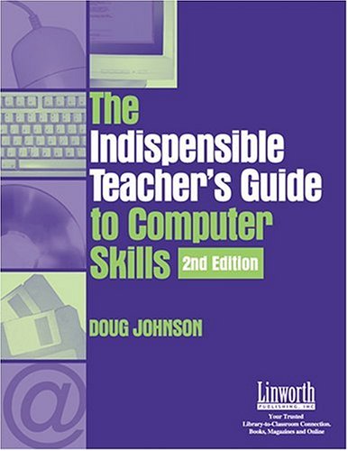 Buy Indispensable Teacher’s Guide to Computer Skills, The, 2nd Edition ...