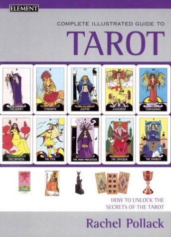Complete Illustrated Guide to Tarot : Pollack, Rachel: Amazon.in: Books