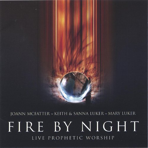 Amazon Music - Keith & Sanna Luker, Joann Mcfatter, Mary LukerのFire By ...