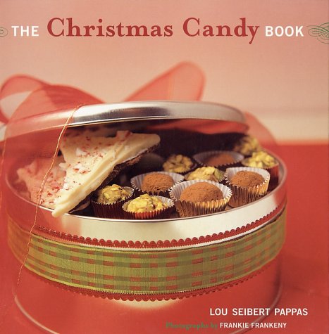 The Christmas Candy Book: Pappas, Lou Seibert, Frankey, Frankie: Amazon ...