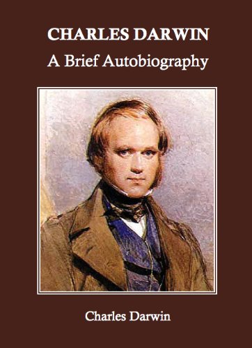 Charles Darwin: A Brief Autobiography , Darwin, Charles, Darwin ...