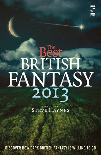 Amazon | The Best British Fantasy 2013 | Haynes, Steve, Bestwick, Simon ...