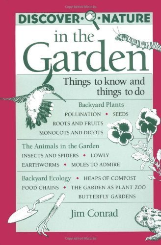 Discover Nature in the Garden: Things to Know and Things to Do ...