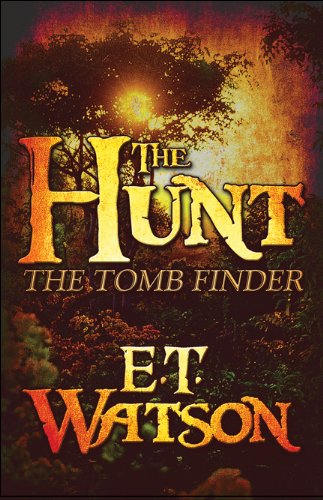 The Hunt: The Tomb Finder: Watson, E. T.: 9781615468263: Amazon.com: Books
